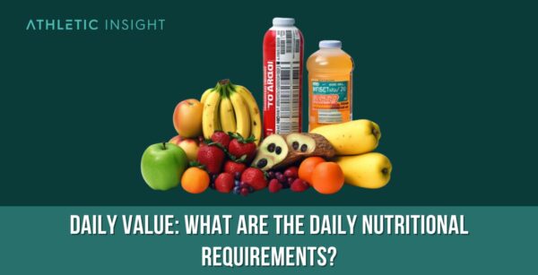 Daily Value: What are the Daily Nutritional Requirements? - Athletic ...