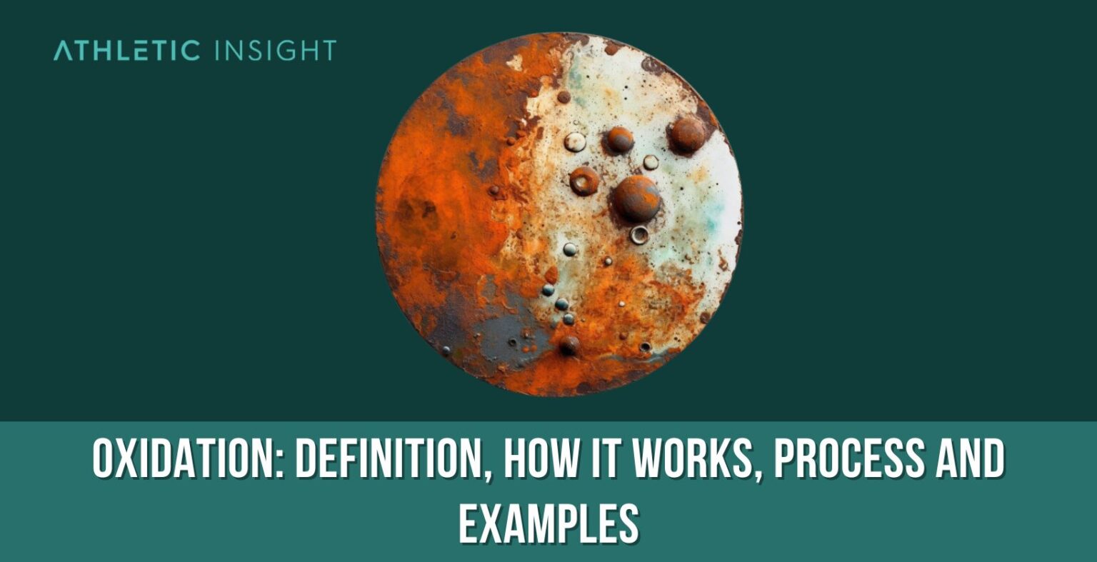 Oxidation: Definition, How It Works, Process and Examples - Athletic ...