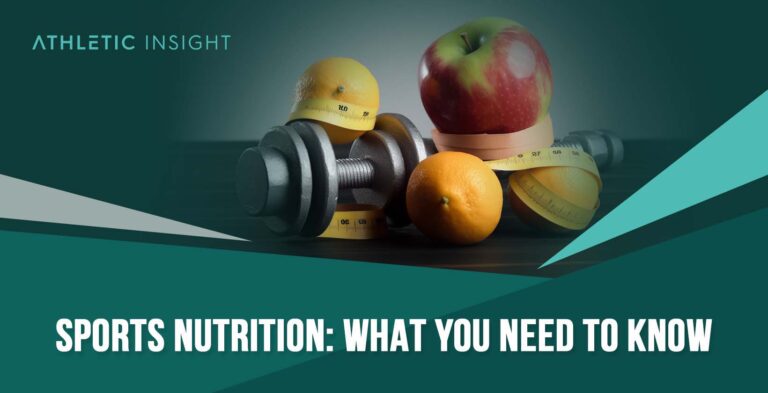 Sports Nutrition: What You Need To Know - Athletic Insight