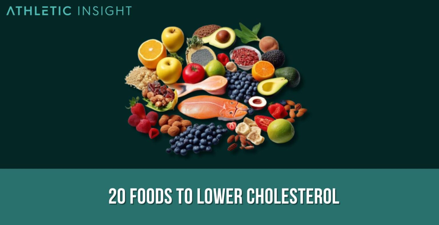 20 Foods to Lower Cholesterol - Athletic Insight