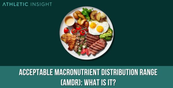 Acceptable Macronutrient Distribution Range (AMDR): What is it ...