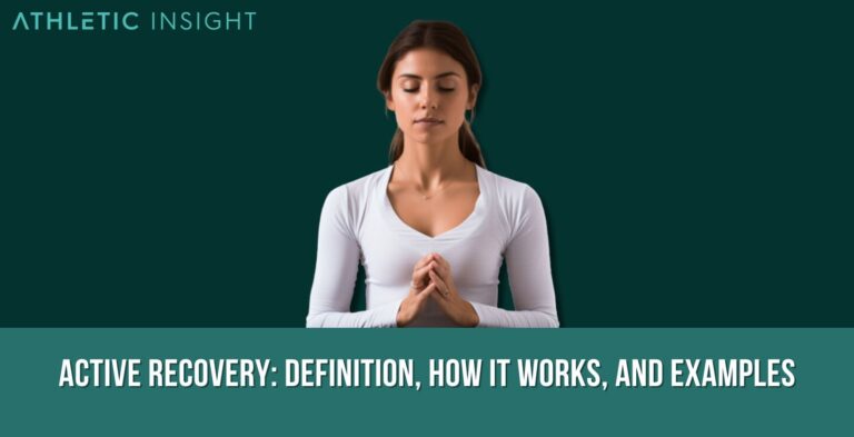 Active Recovery: Definition, How It Works, and Examples - Athletic Insight