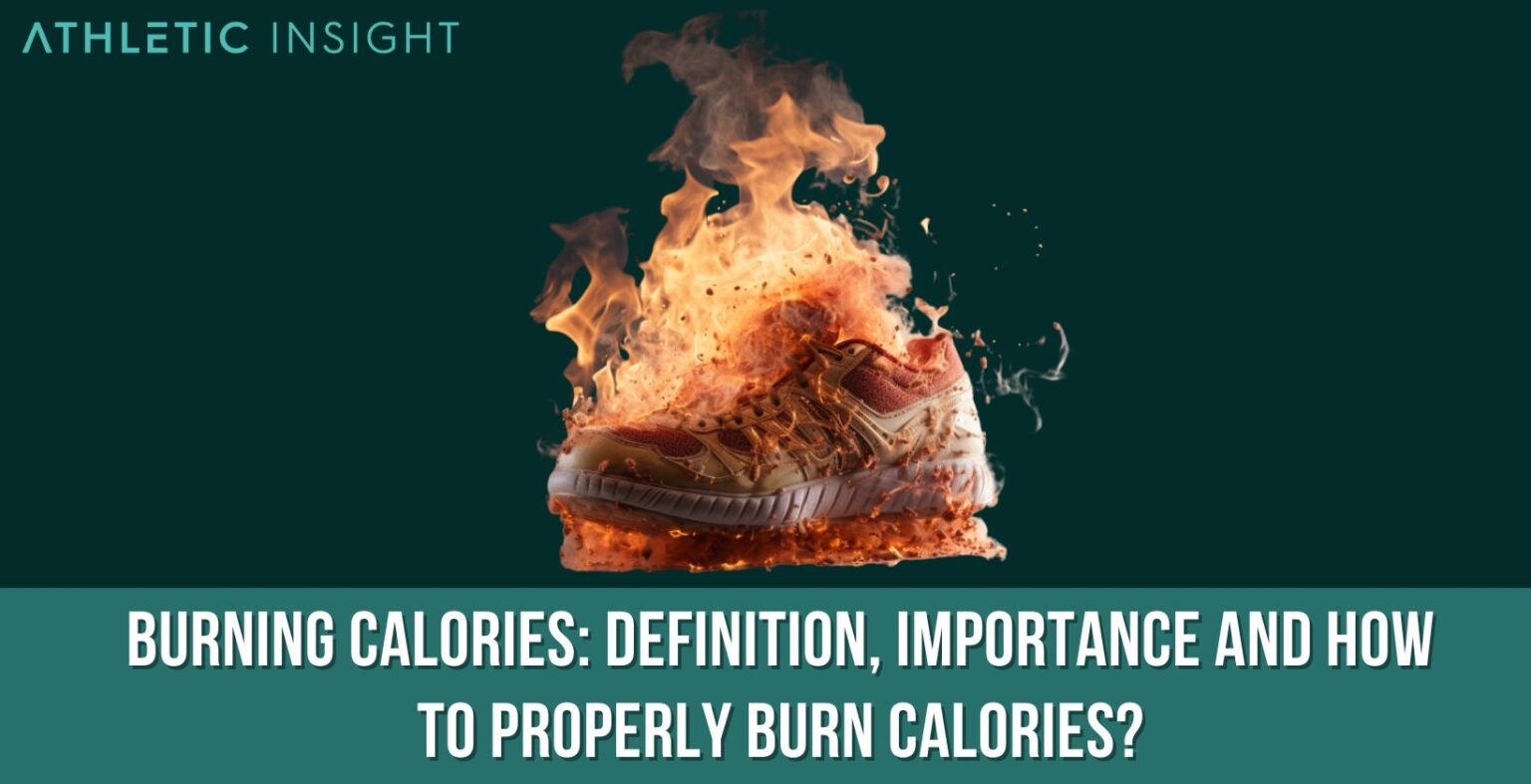 Burning Calories: Definition, Importance and How to Properly Burn ...