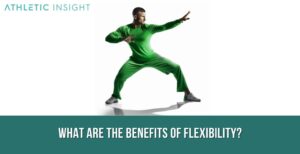 Flexibility: Definition, Importance, How to Measure, and How to Improve ...