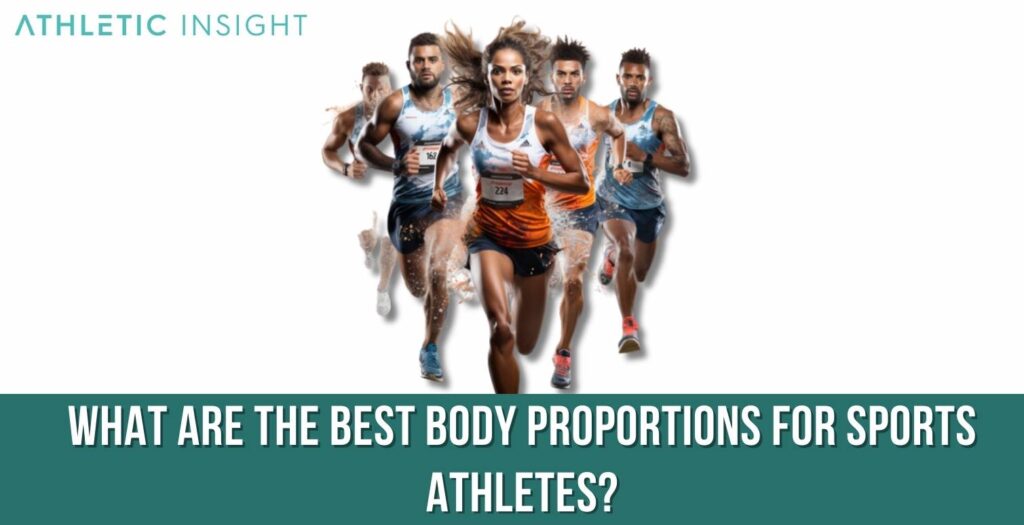 Body Proportions: Definition, Importance, and Measurement - Athletic ...