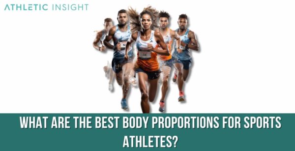 Body Proportions: Definition, Importance, and Measurement - Athletic ...
