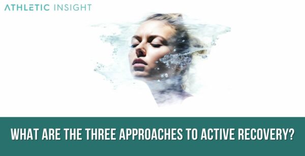 Active Recovery: Definition, How It Works, and Examples - Athletic Insight