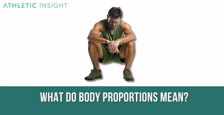 Body Proportions: Definition, Importance, and Measurement - Athletic ...