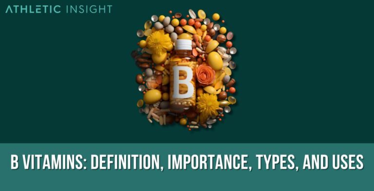 B Vitamins: Definition, Importance, Types, and Uses - Athletic Insight