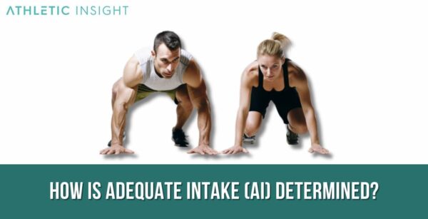 Adequate Intake (AI): Definition, Importance, and How to Determine ...