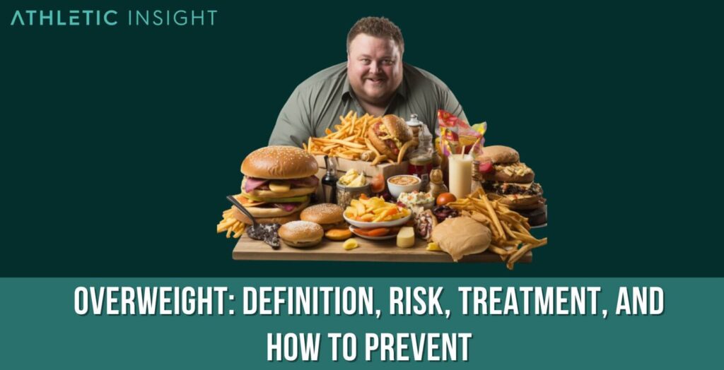 Overweight: Definition, Risk, Treatment, and How to Prevent - Athletic ...