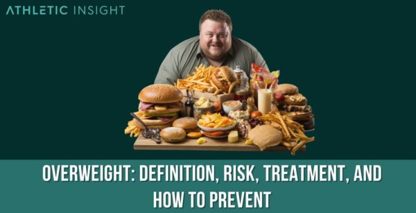 Overweight: Definition, Risk, Treatment, and How to Prevent - Athletic ...