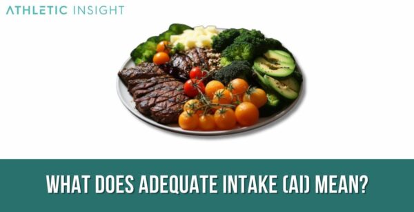 Adequate Intake (AI): Definition, Importance, and How to Determine ...