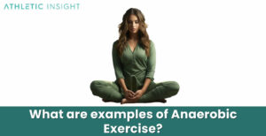 Anaerobic Exercise: Importance, Benefits, and Examples - Athletic Insight