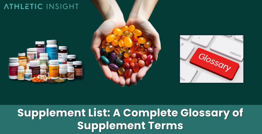 Supplement List: A Complete Glossary of Supplement Terms - Athletic Insight