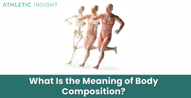 What Is Body Composition? Importance, and How to Measure - Athletic Insight