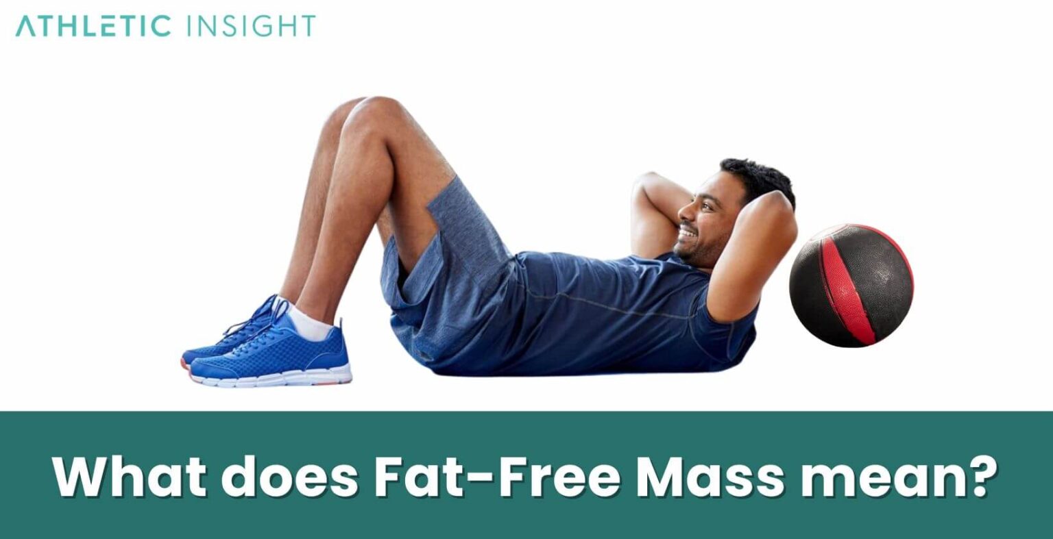 Fat-Free Mass: Definition, Importance, and How to Calculate - Athletic ...