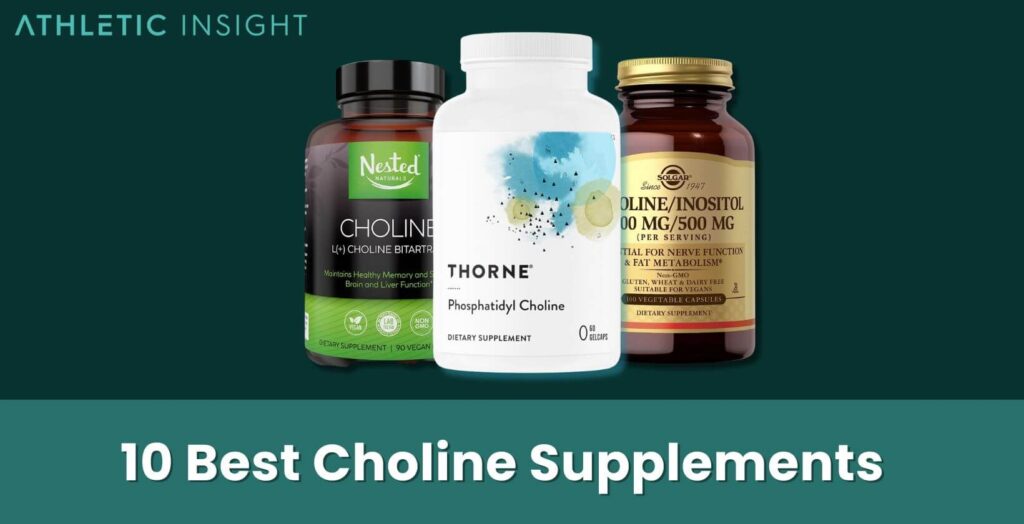 10 Best Choline Supplements - Athletic Insight