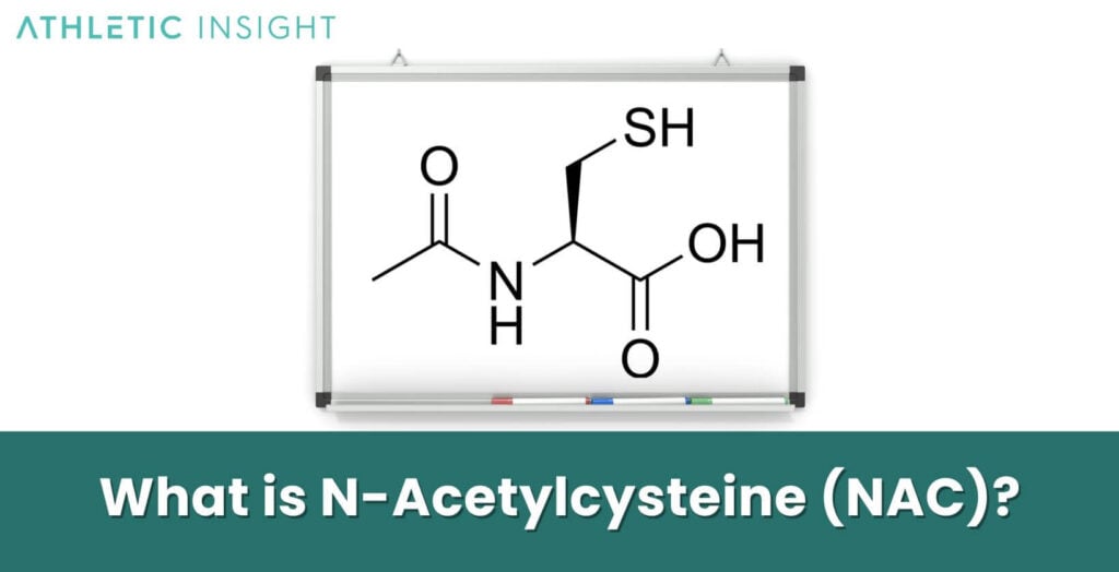 N-Acetylcysteine (NAC): Comprehensive Guide to Dosage and Health Benefits - Athletic Insight