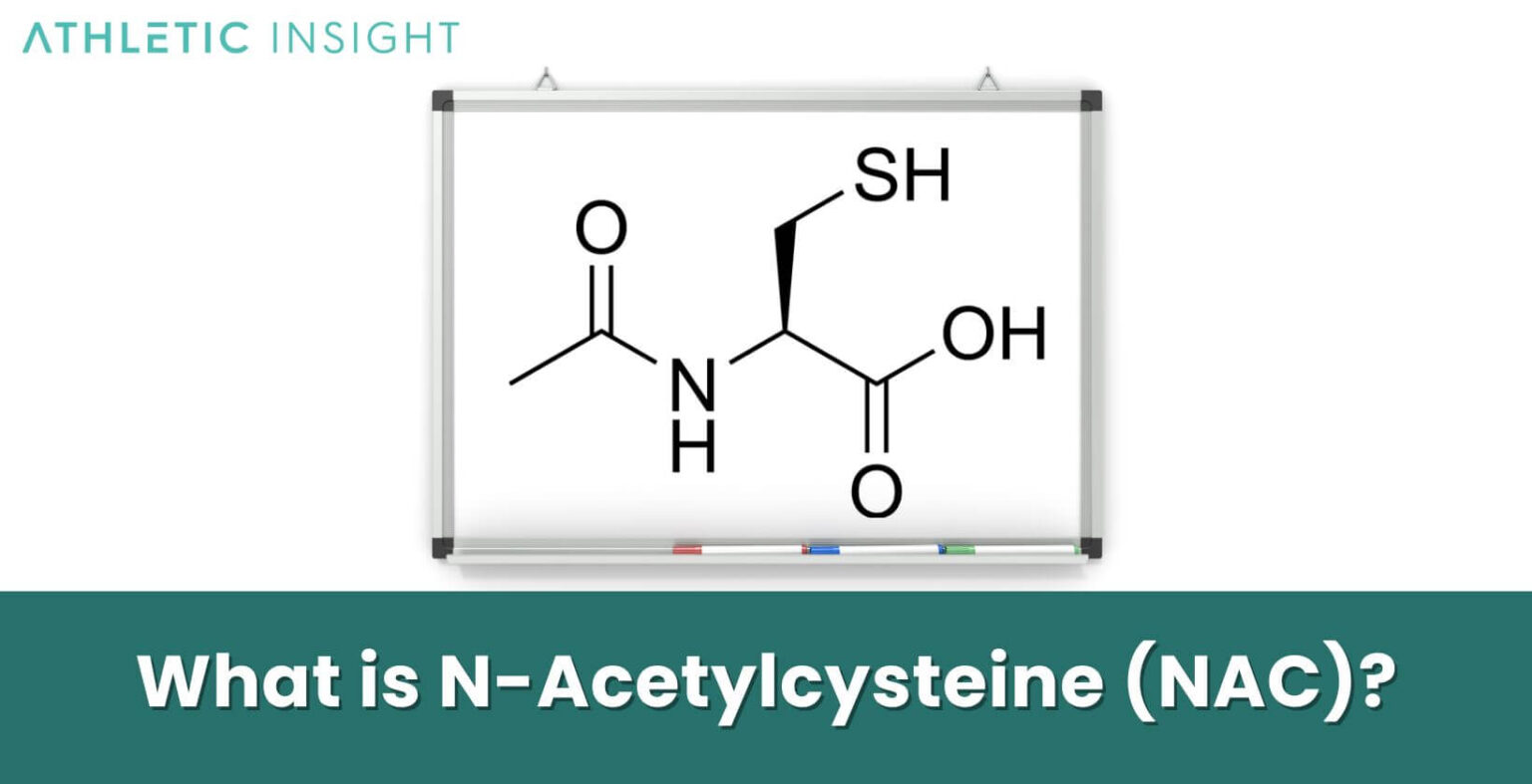 N-Acetylcysteine (NAC): Comprehensive Guide to Dosage and Health Benefits - Athletic Insight