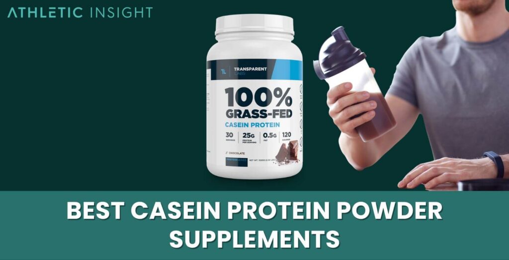 Best Casein Protein Powder Supplements - Athletic Insight