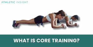 Core Training: Definition, How it Works, Benefits, and Examples ...