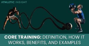 Core Training: Definition, How it Works, Benefits, and Examples ...