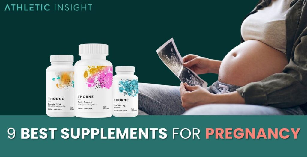 9 Best Supplements for Pregnancy - Athletic Insight