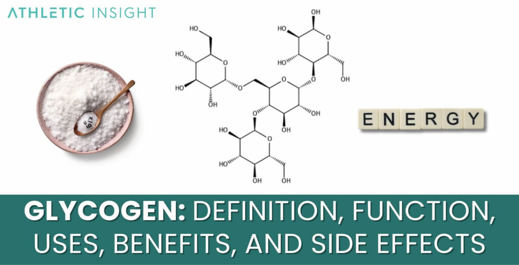 Glycogen: Definition, Function, Uses, Benefits, and Side Effects ...