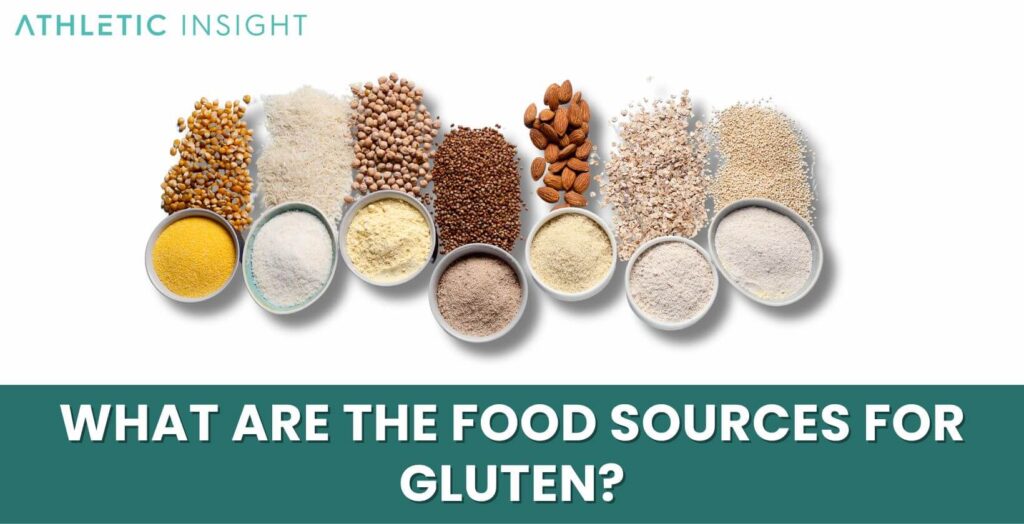 Gluten: What is it, Importance, Uses, and Sources - Athletic Insight