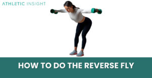 How to do a Reverse Fly: Benefits, Variations, Alternatives, Muscles ...