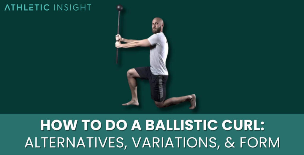 How to do a Ballistic Curl: Alternatives, Variations, and Form ...