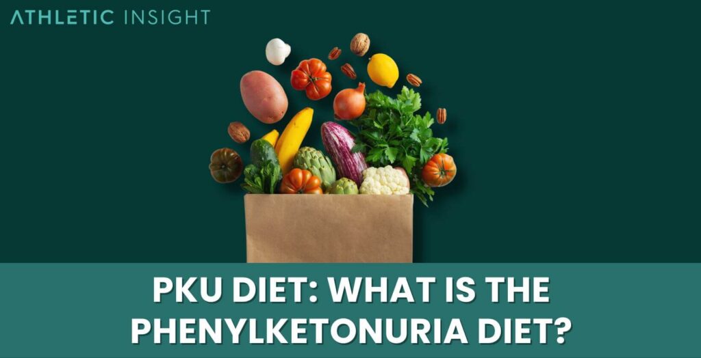PKU Diet: What is the Phenylketonuria Diet? - Athletic Insight
