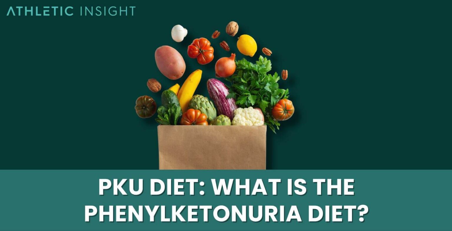 PKU Diet: What is the Phenylketonuria Diet? - Athletic Insight