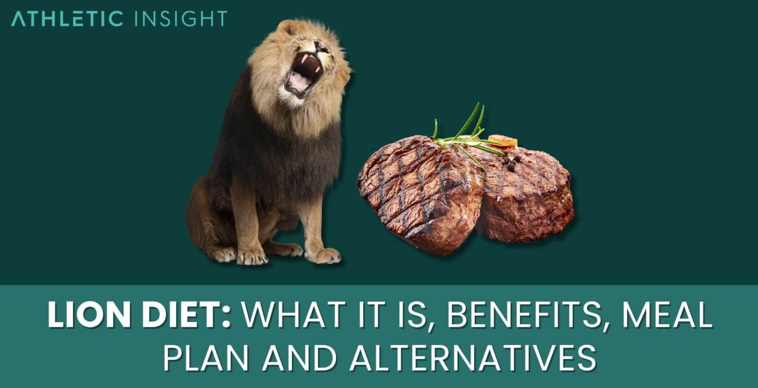 Lion Diet: What it is, Benefits, Meal Plan and Alternatives - Athletic ...