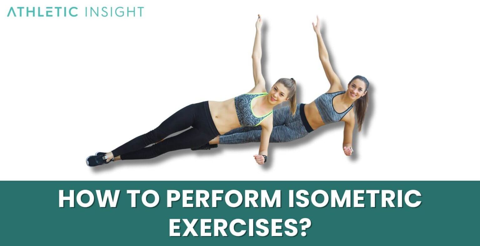 Isometric Exercises: How to Perform, Benefits and Variations - Athletic ...
