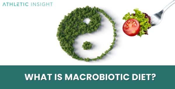 Macrobiotic Diet: How to Perform, Benefits and Meal Plan - Athletic Insight