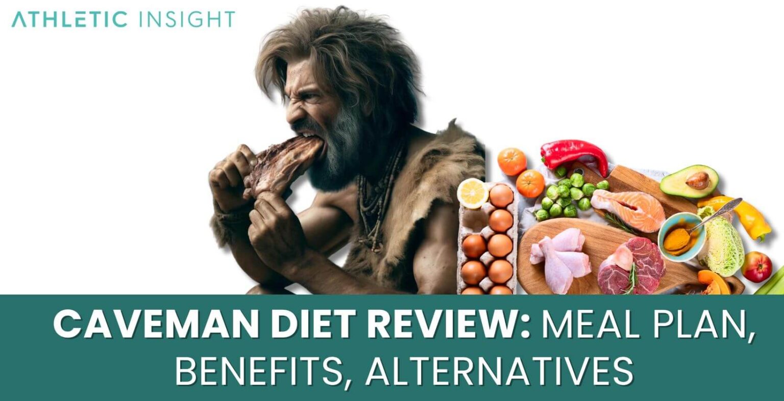 Caveman Diet Review: Meal Plan, Benefits, Alternatives - Athletic Insight