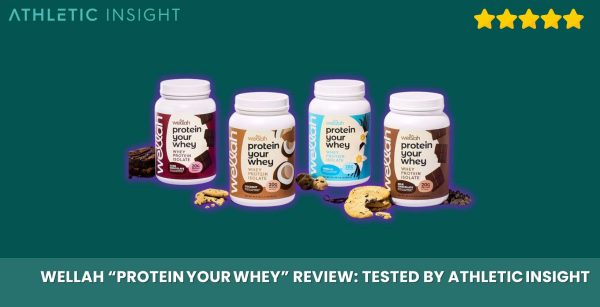Wellah “Protein Your Whey” Review: Tested by Athletic Insight ...